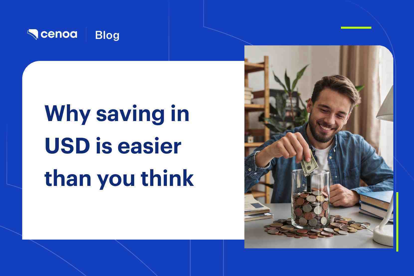 Why saving in USD is easier than you think | Cenoa