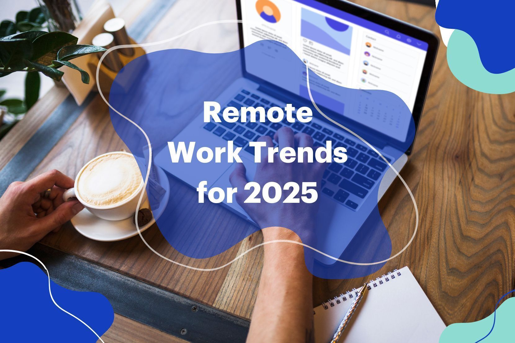 Remote Work Trends to Watch in 2025 | CENOA